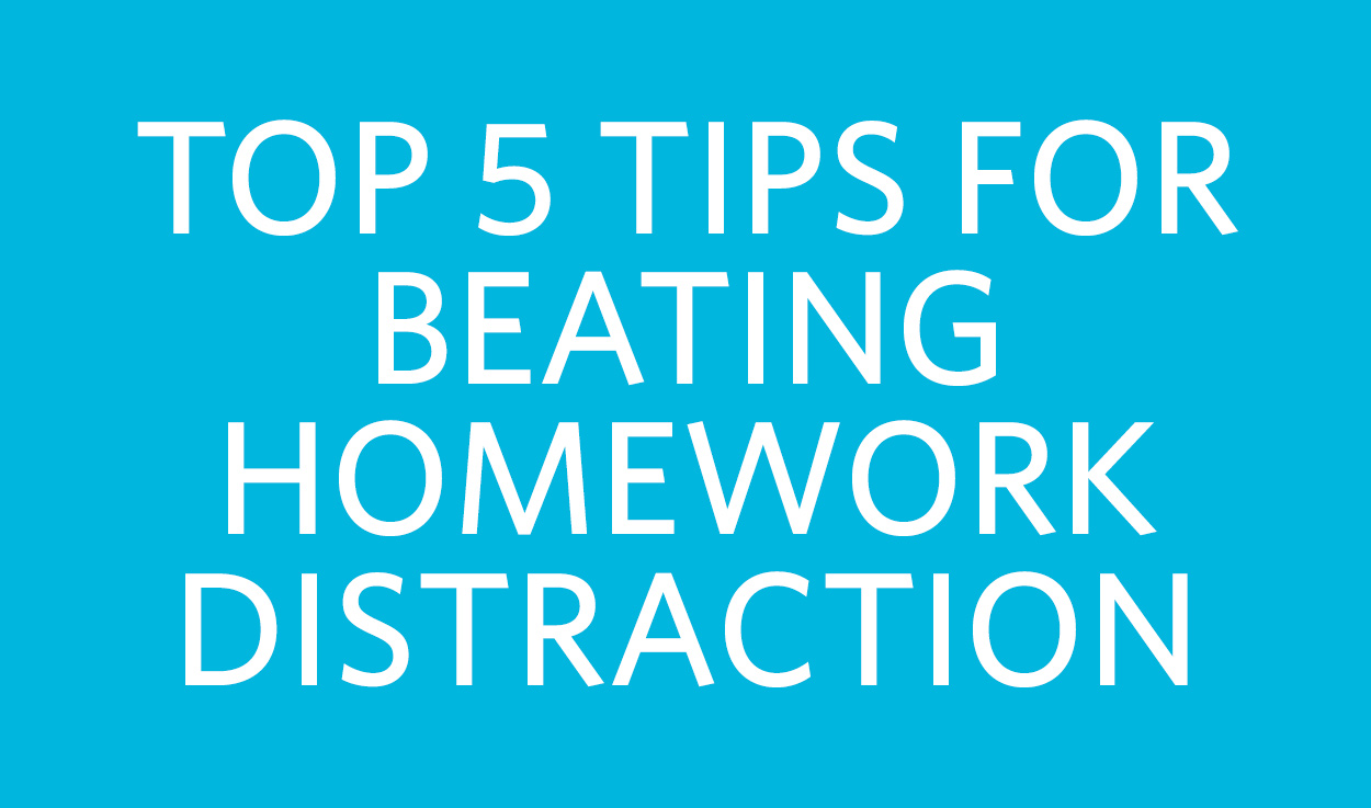 Top 5 Tips for Defeating Homework Distraction at Home - Narbis